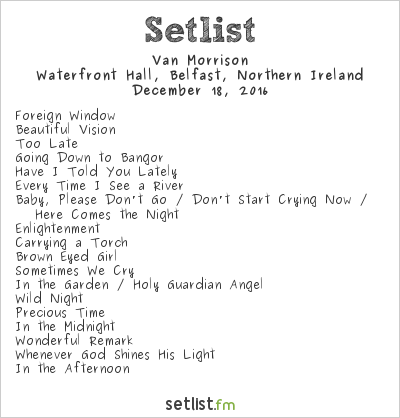 Van Morrison Setlist Waterfront Hall, Belfast, Northern Ireland 2016 ...